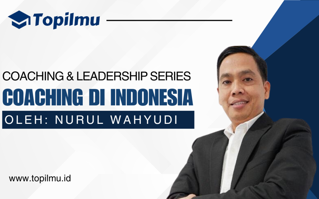 Coaching dalam Dunia Kerja di Indonesia - Topilmu